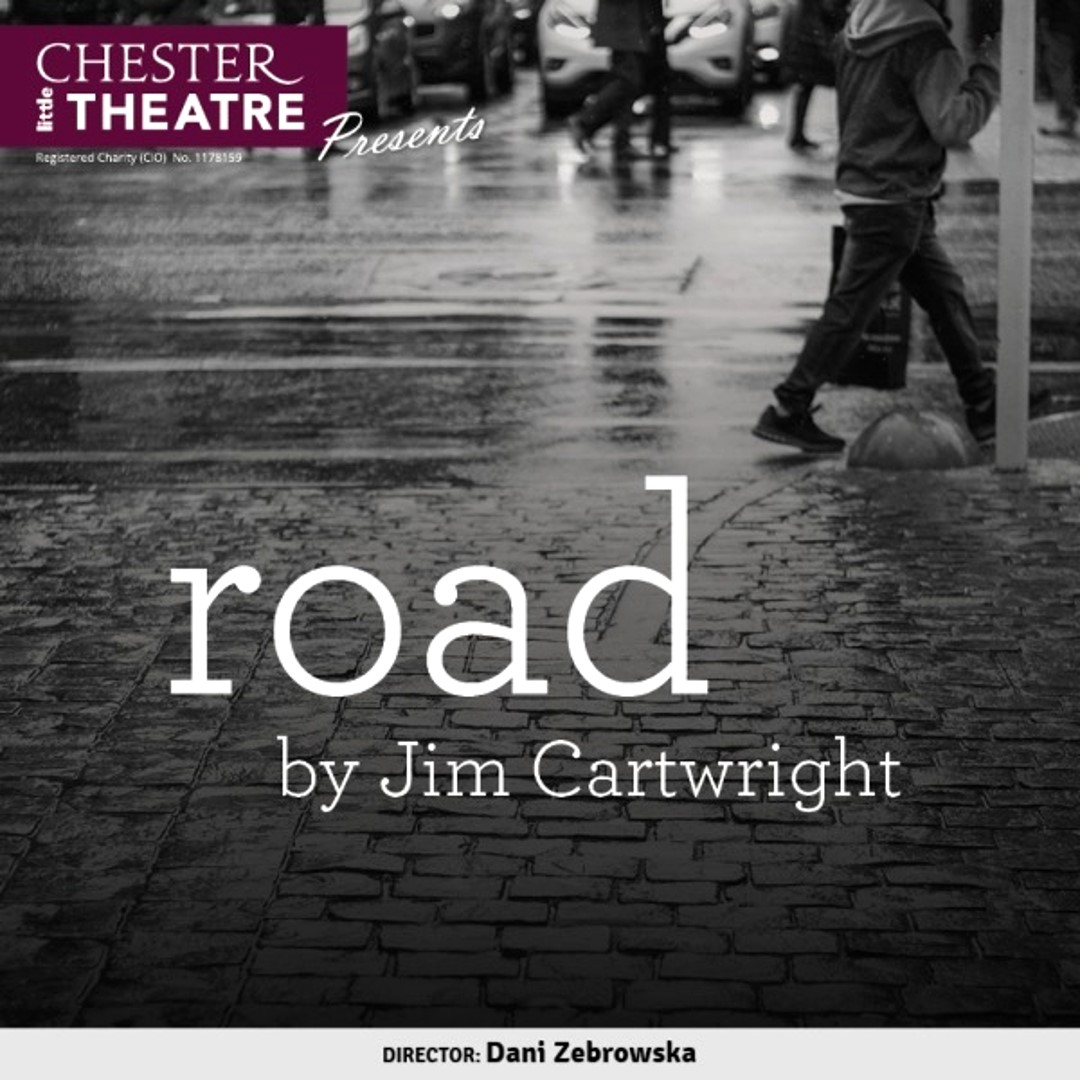 Chester Little Theatre to stage “Road” in January – The Chester blog